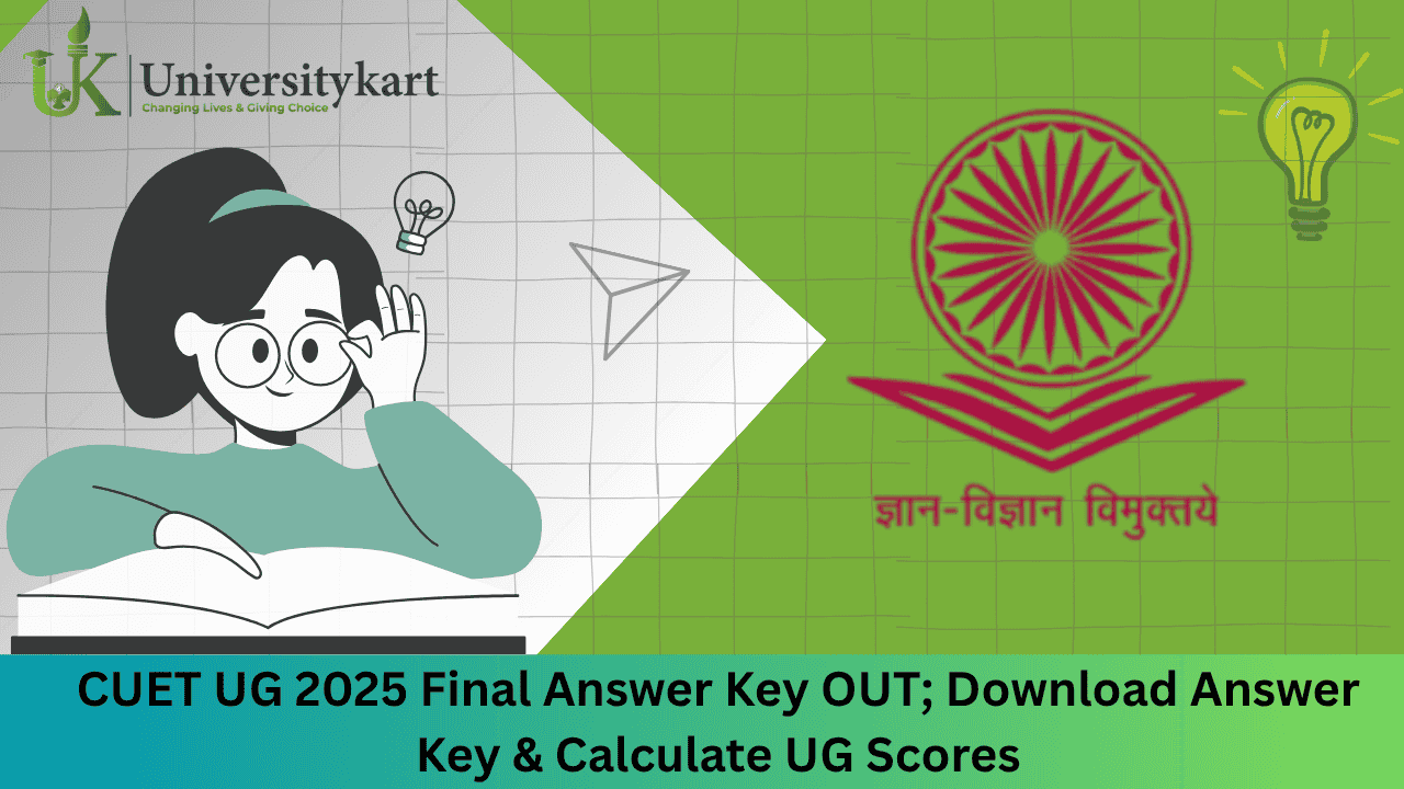 CUET UG 2025 Final Answer Key OUT; Download Answer Key & Calculate UG ...