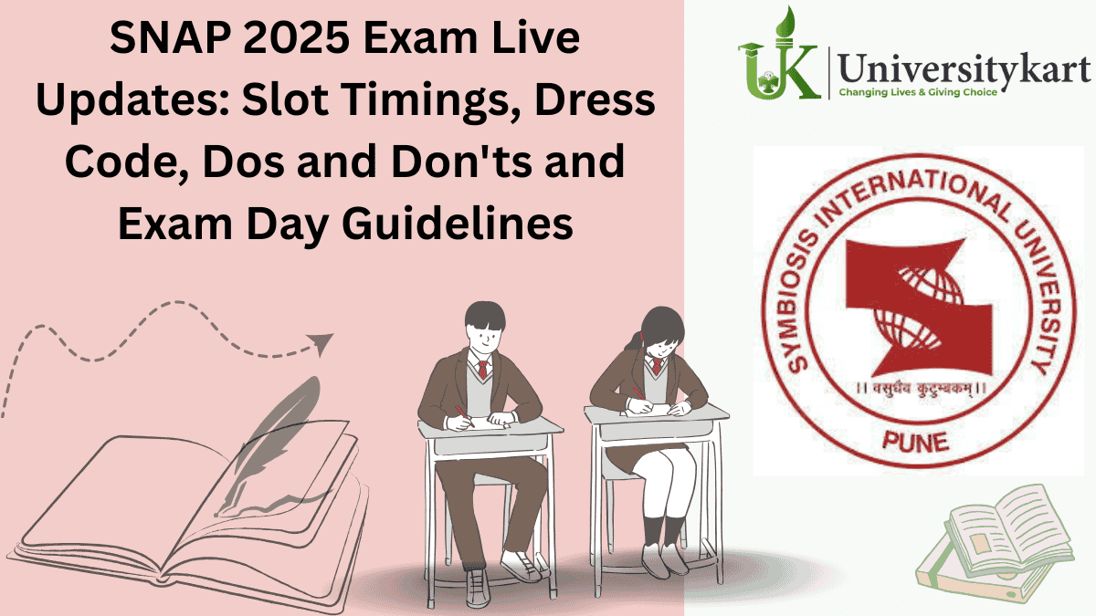 SNAP 2025 Exam: Slot Timings, Dress Code, Dos and Don'ts and Exam Day ...