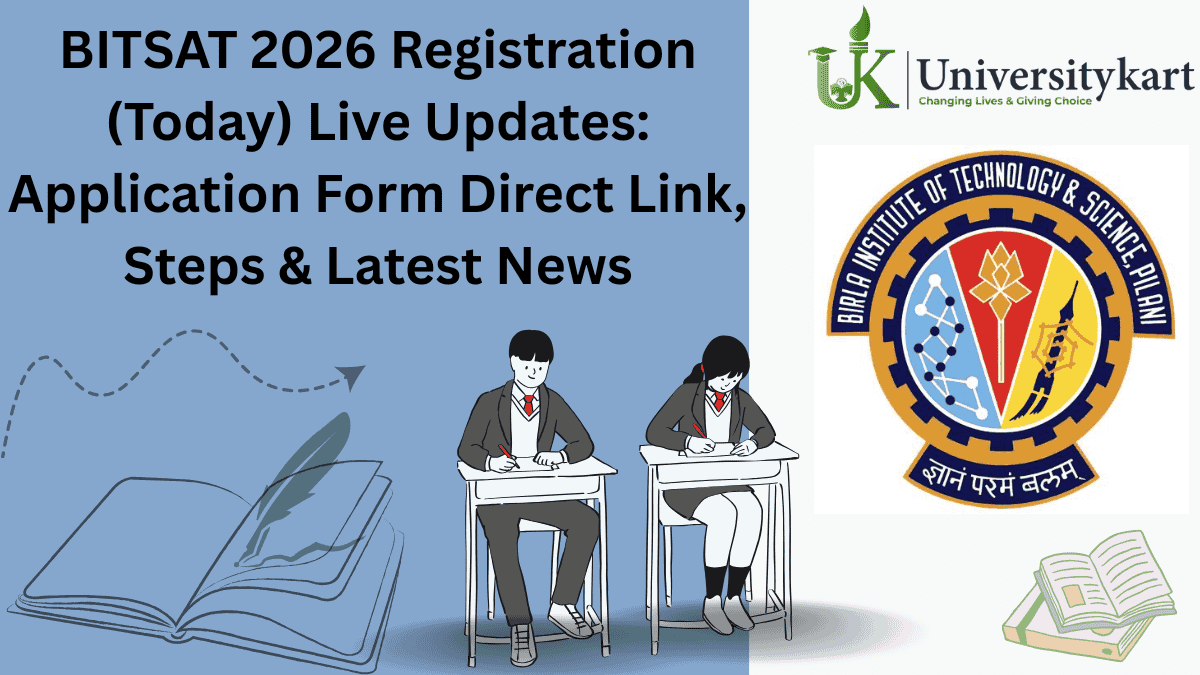 BITSAT 2026 Registration Today: Application Form Direct Link, Steps ...