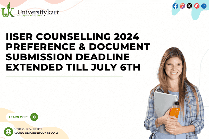 IISER Counselling 2024 Preference & Document Submission Deadline ...
