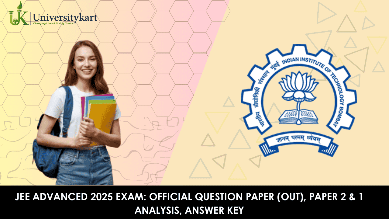 JEE Advanced 2025 Exam: Official Question Paper (OUT), Paper 2 & 1 ...