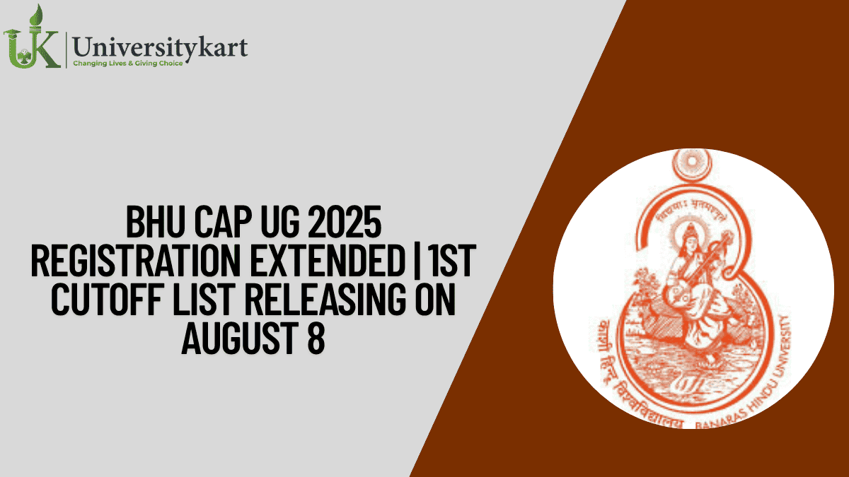BHU CAP UG 2025 Registration Extended | 1st Cutoff List Releasing on ...